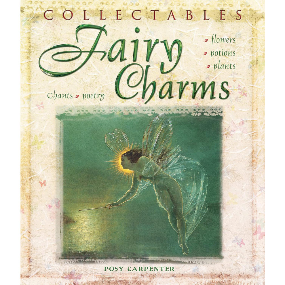 Collectables: Fairy Charms: Flowers, Potions, Plants, Chants, Poetry ...