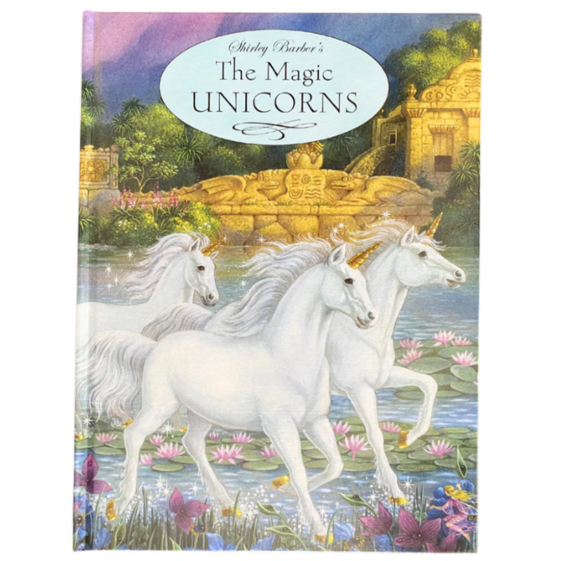 The Magic Unicorns Hardback Book by Shirley Barber – The Fairy Shop
